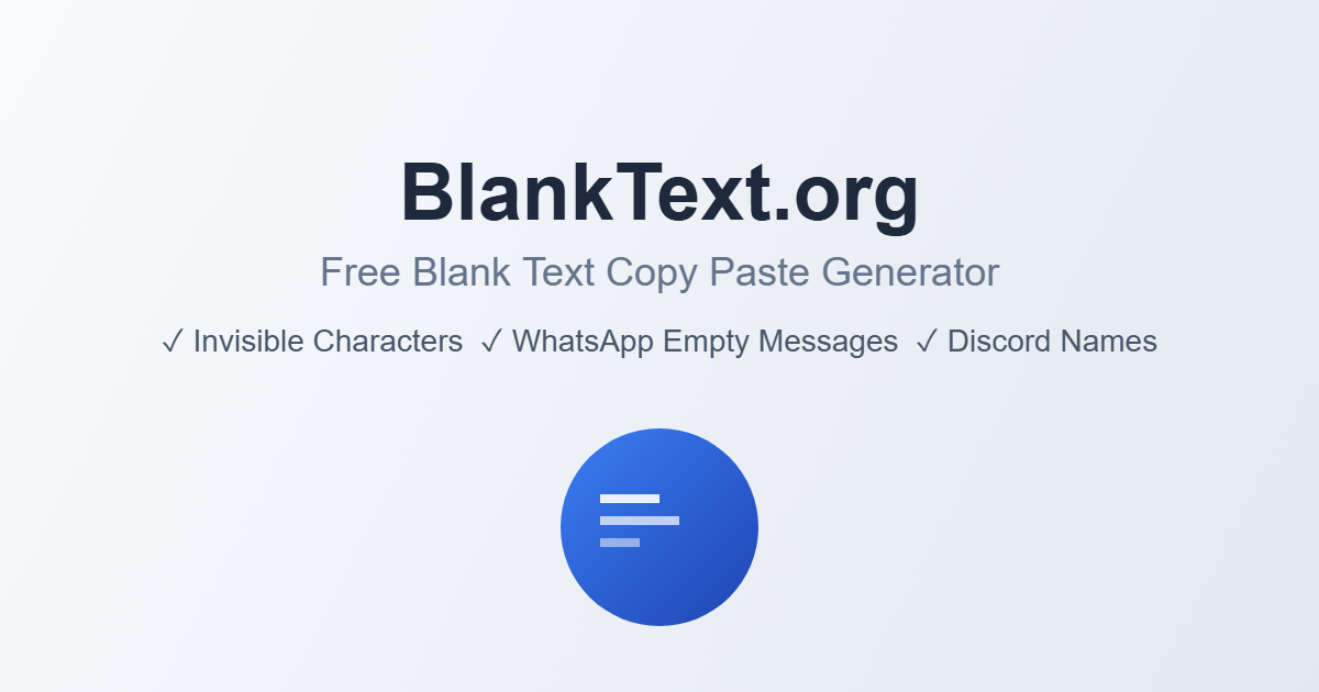 BlankText.org - Free Blank Text Copy Paste Generator | Invisible Characters
